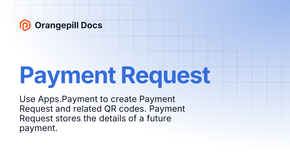 Payment Request | Orangepill Docs