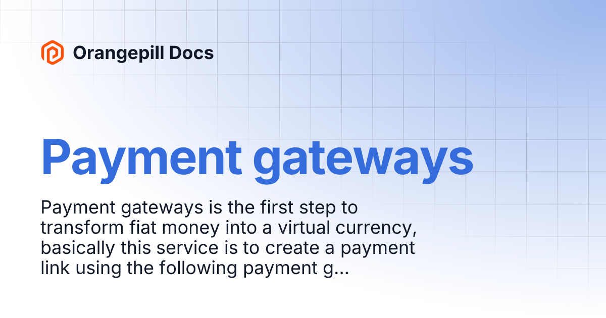 Payment gateways | Orangepill Docs