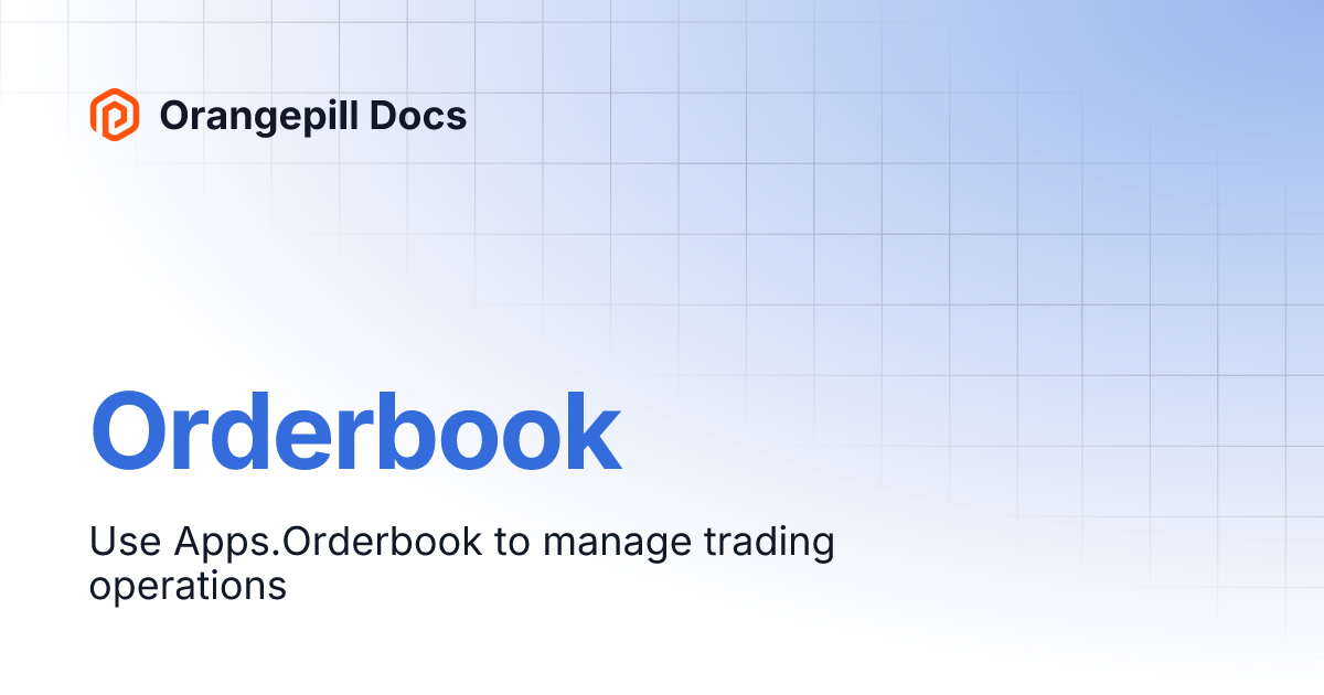 Orderbook | Orangepill Docs