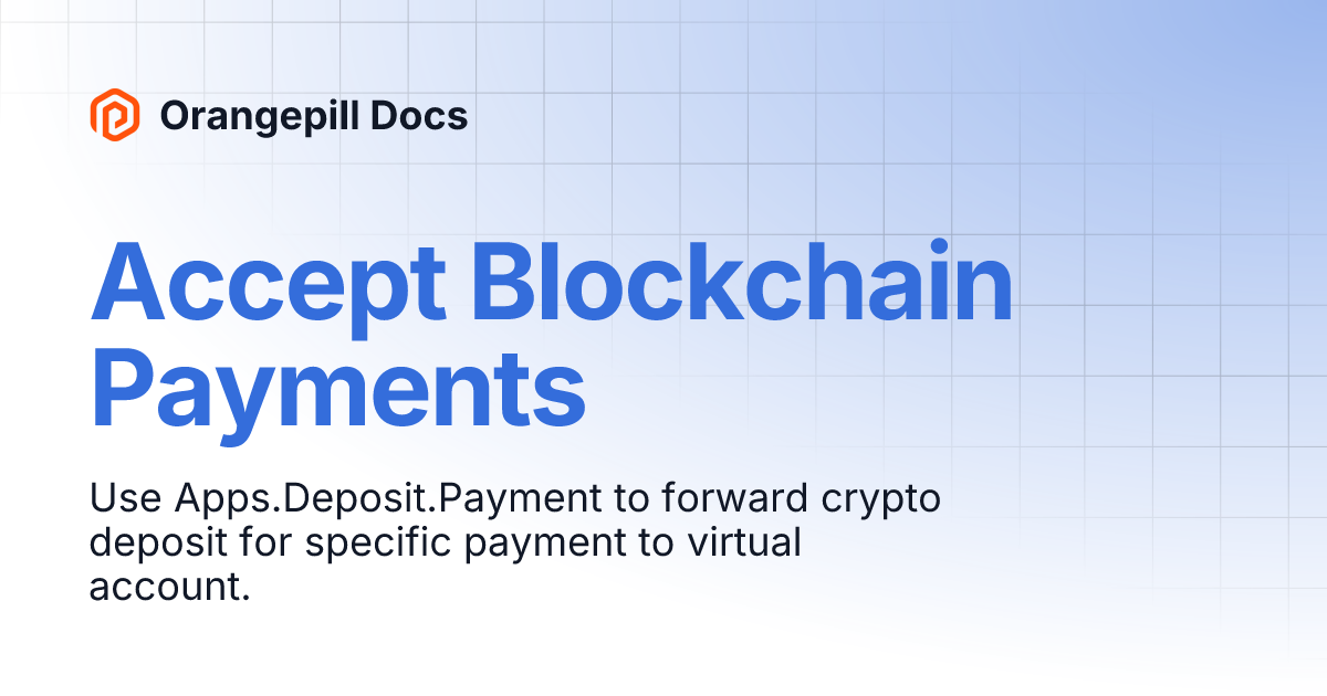 Accept Blockchain Payments | Orangepill Docs